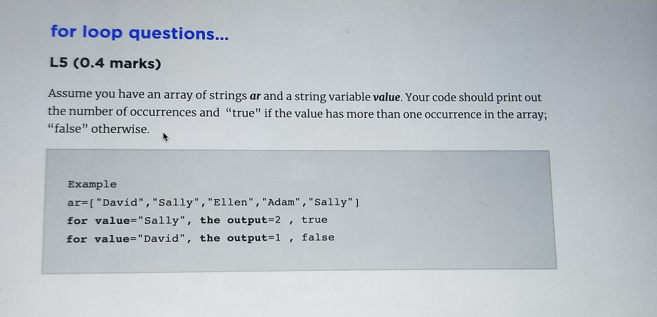 Solved for loop questions... L5 (0.4 marks) Assume you have | Chegg.com