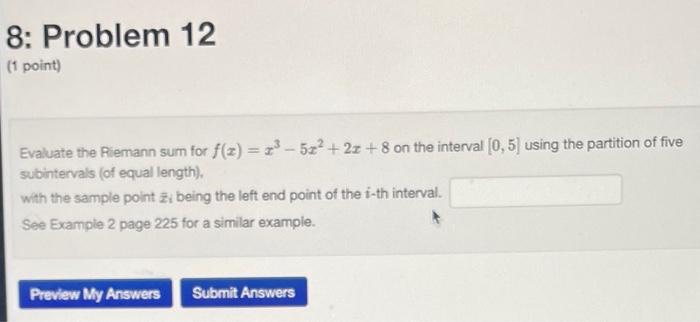 Solved Evaluate the Riemann sum for f(x)=x3−5x2+2x+8 on the | Chegg.com
