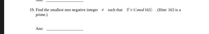 Solved 20. Find the smallest non negative integer e such | Chegg.com