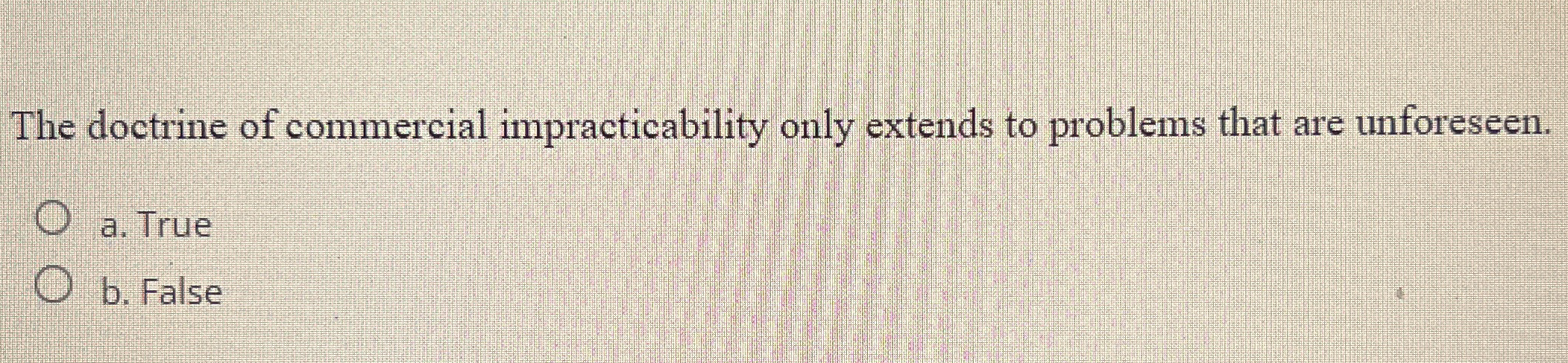 Solved The doctrine of commercial impracticability only | Chegg.com