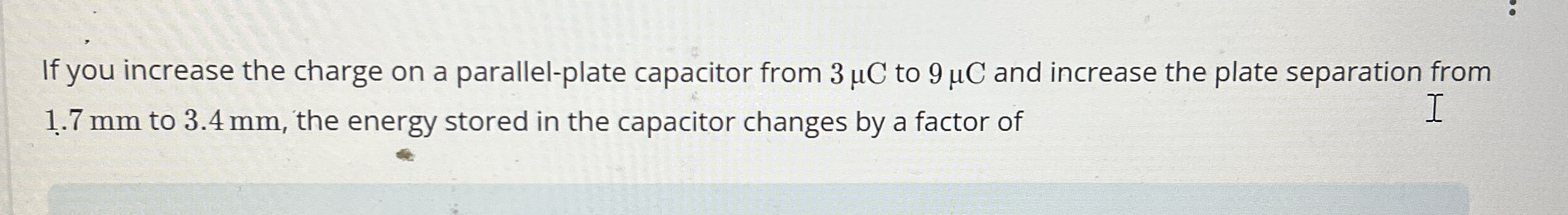 Solved If you increase the charge on a parallel-plate | Chegg.com