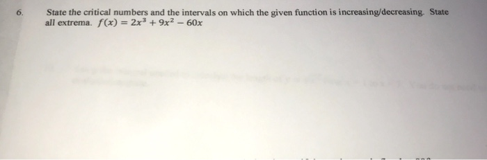Solved State the critical numbers and the intervals on which | Chegg.com