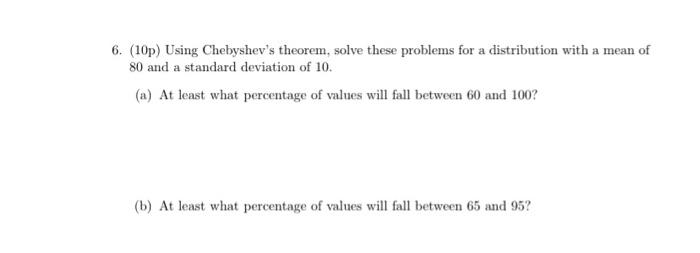 Solved 6. (10p) Using Chebyshev's theorem, solve these | Chegg.com