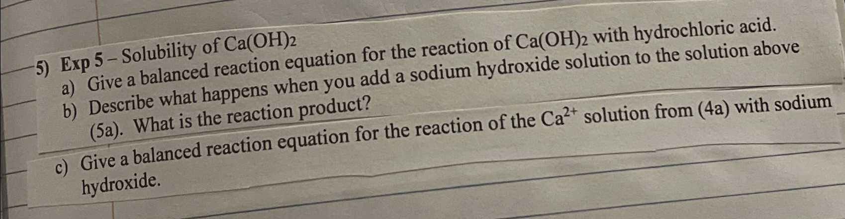 Solved Exp5 - ﻿Solubility of Ca(OH)2a) ﻿Give a balanced | Chegg.com