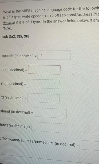 Solved What is the MIPS machine language code for the | Chegg.com
