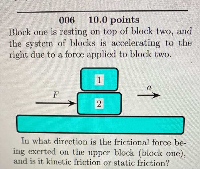 Solved 006 10.0 points Block one is resting on top of block | Chegg.com
