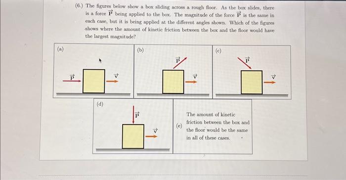 Solved (6.) The figures below show a box sliding across a | Chegg.com