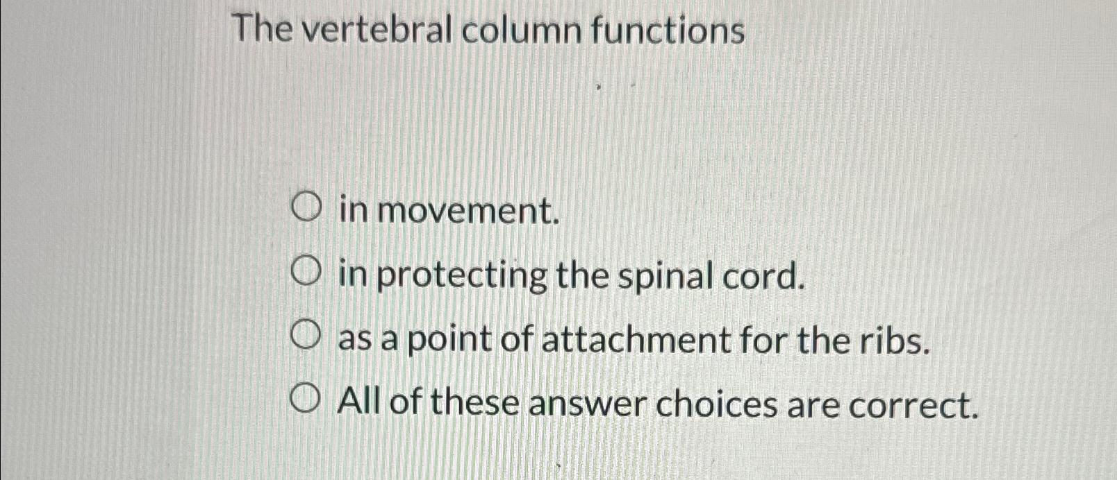 Solved The vertebral column functionsin movement.in | Chegg.com