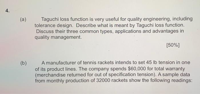 Solved 4. (a) Taguchi loss function is very useful for | Chegg.com