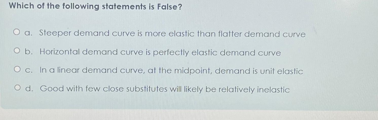 Solved Which of the following statements is False?a. | Chegg.com