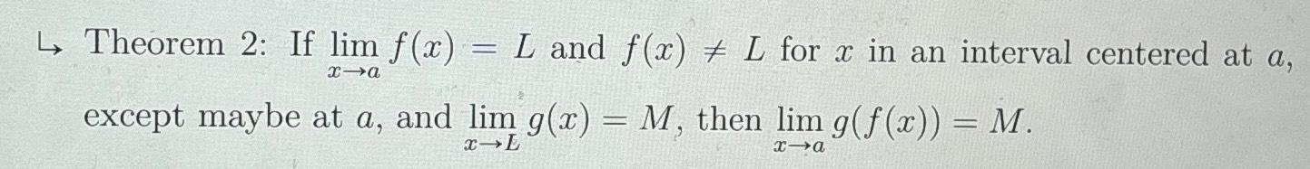 Solved ↪ ﻿Theorem 2: If limx→af(x)=L ﻿and f(x)≠L ﻿for x ﻿in | Chegg.com