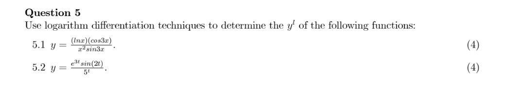 Question 5Use logarithm differentiation techniques to | Chegg.com Question 5Use logarithm differentiation techniques to | Chegg.com