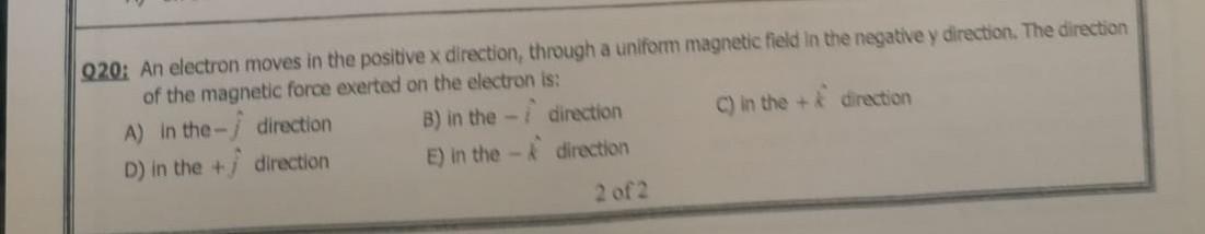 Solved Q20. An electron moves in the positive x direction, | Chegg.com