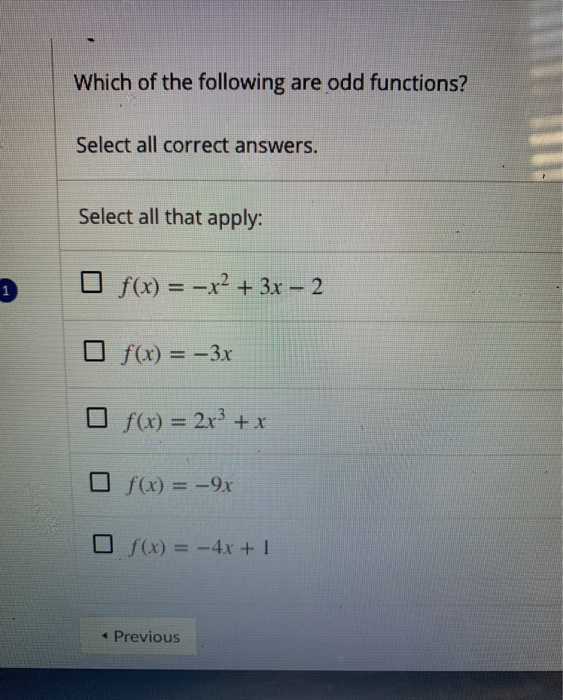 Solved Which of the following are odd functions? Select all | Chegg.com