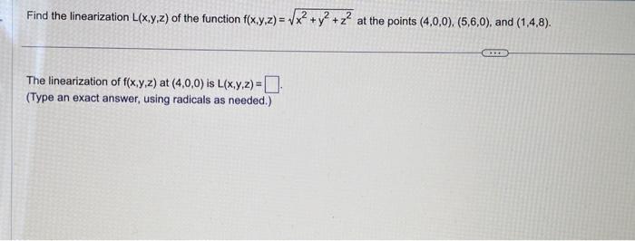 Solved 2 Find the linearization L(x,y,z) of the function | Chegg.com