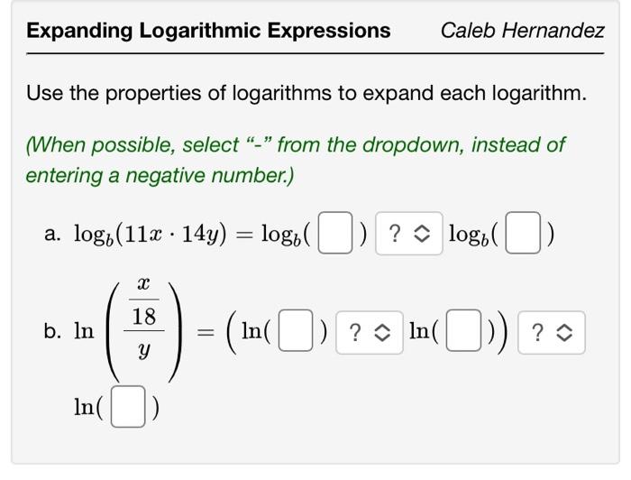 Solved Use the properties of logarithms to expand each | Chegg.com