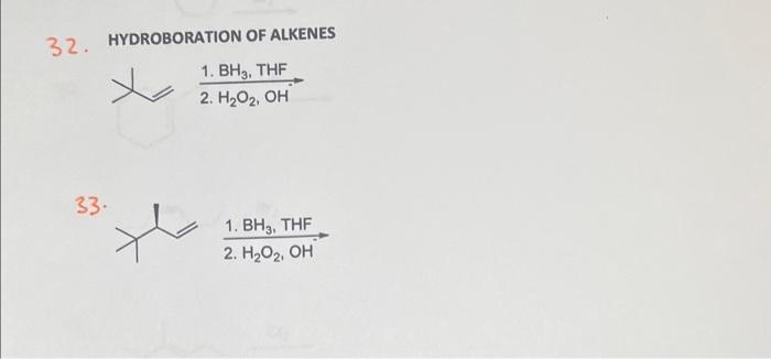 Solved HYDROBORATION OF ALKENES 33.1. BH3THF 2. H2O2,NaOH | Chegg.com