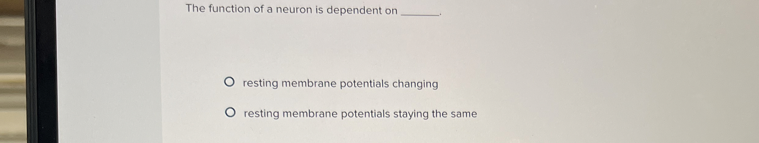 Solved The function of a neuron is dependent onresting | Chegg.com