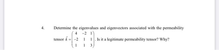Solved 4. Determine the eigenvalues and eigenvectors | Chegg.com