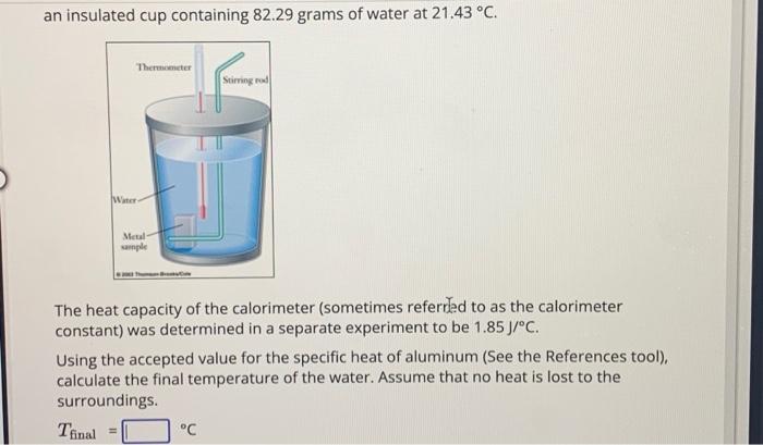 Since the cup itself can absorb energy, a separate | Chegg.com