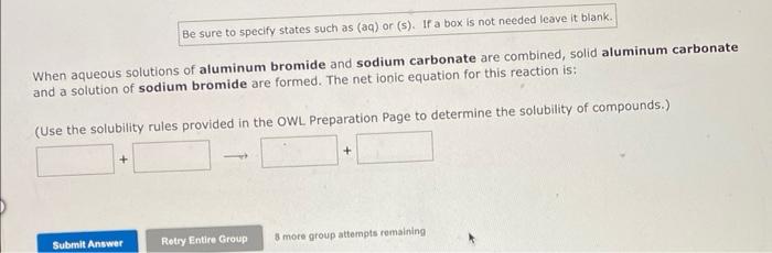 Solved When aqueous solutions of aluminum bromide and sodium | Chegg.com