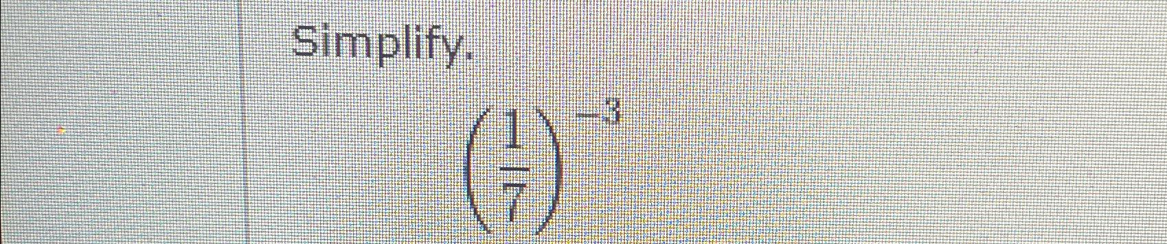 Solved Simplify.(17)-3 | Chegg.com