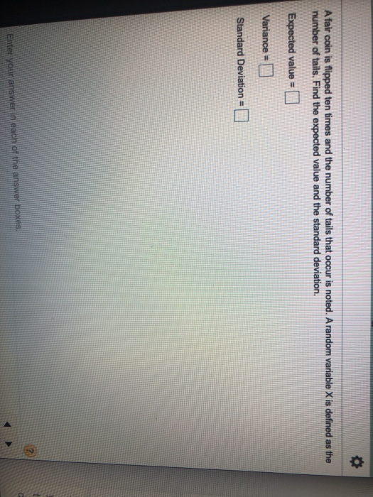 Solved A fair coin is flipped ten times and the number of | Chegg.com