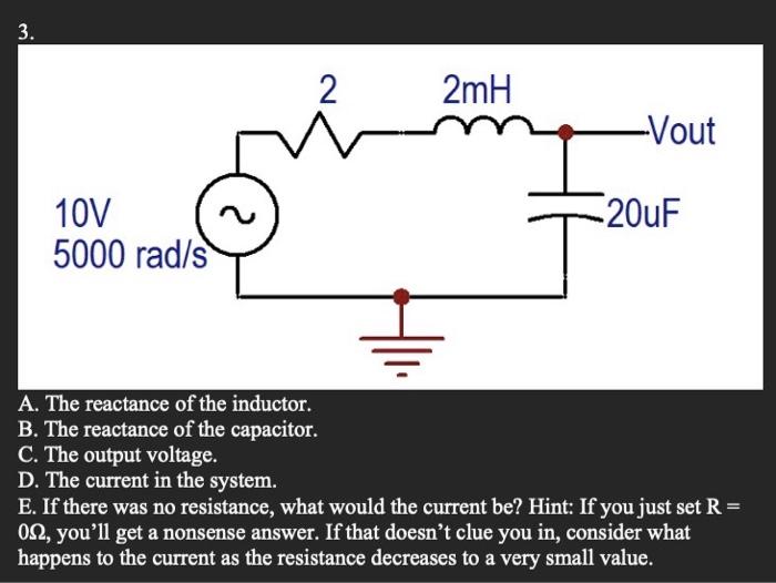 Solved A The Reactance Of The Inductor B The Reactance Of
