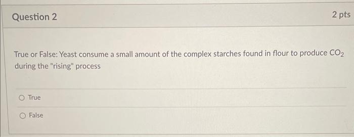 Solved True or False: Yeast consume a small amount of the | Chegg.com