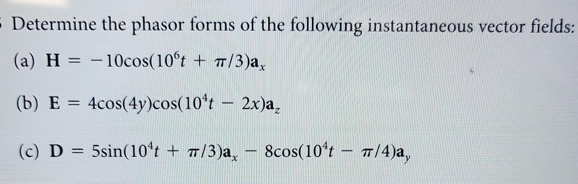 Solved Determine the phasor forms of the following | Chegg.com