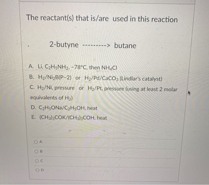 Solved The reactant(s) that is/are used in this reaction | Chegg.com