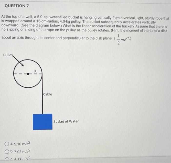 Solved At the top of a well, a 5.0−kg, water-filled bucket | Chegg.com
