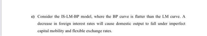 Solved c) Consider the IS-LM-BP model, where the BP curve is | Chegg.com