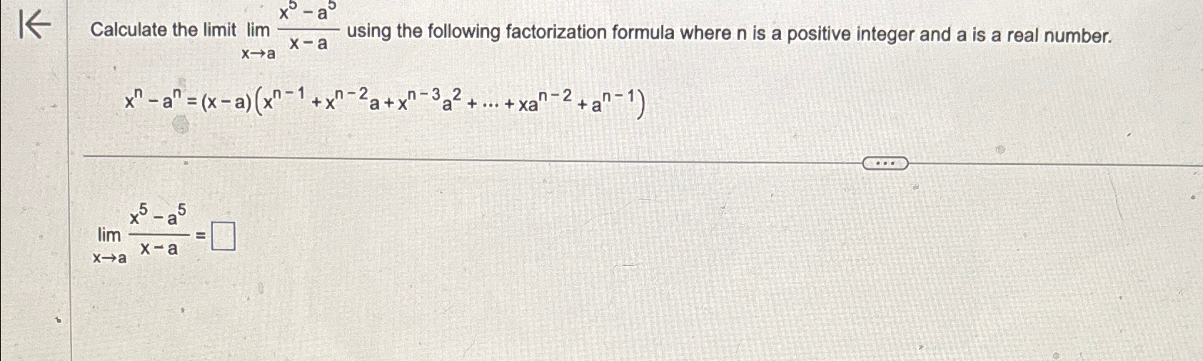 Solved Calculate the limit limx→ax5-a5x-a ﻿using the | Chegg.com