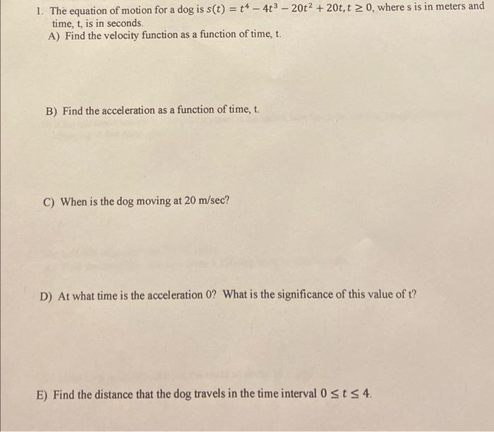 Solved 1. The equation of motion for a dog is s(t) = 14 – | Chegg.com