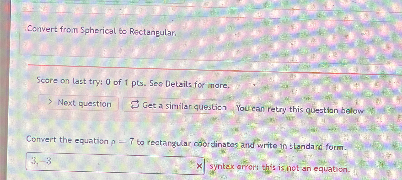 Solved Convert from Spherical to Rectangular.Score on last | Chegg.com