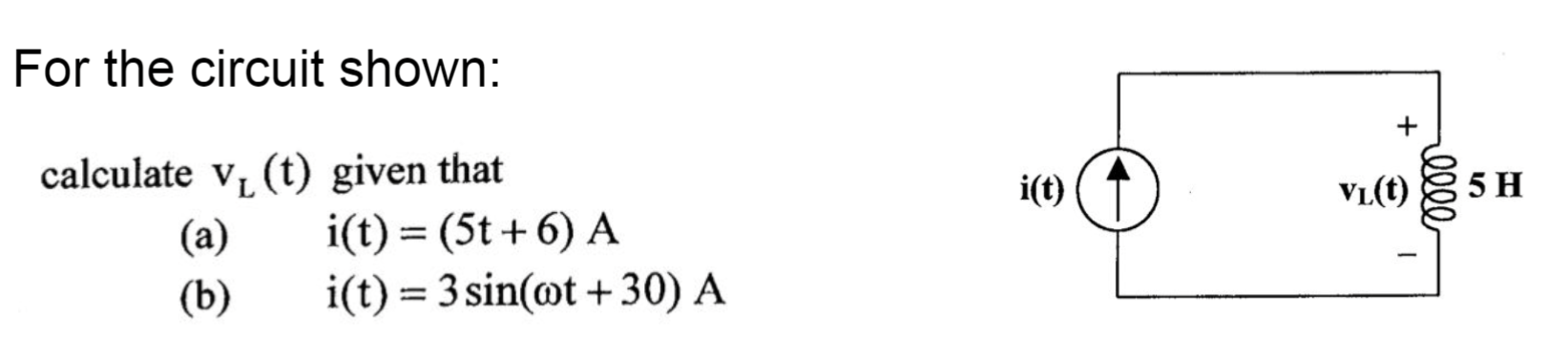 Solved For the circuit shown:calculate vL(t) ﻿given | Chegg.com