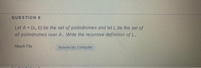 Solved Question 6 Let A Ab Be The Set Of Palindromes And 