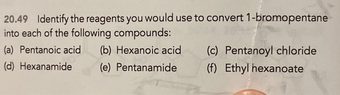 Solved 20.49 Identify the reagents you would use to convert | Chegg.com