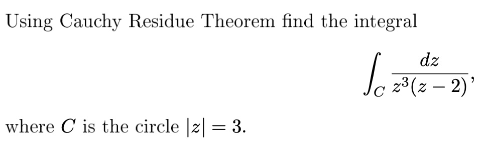 Solved Using Cauchy Residue Theorem find the | Chegg.com