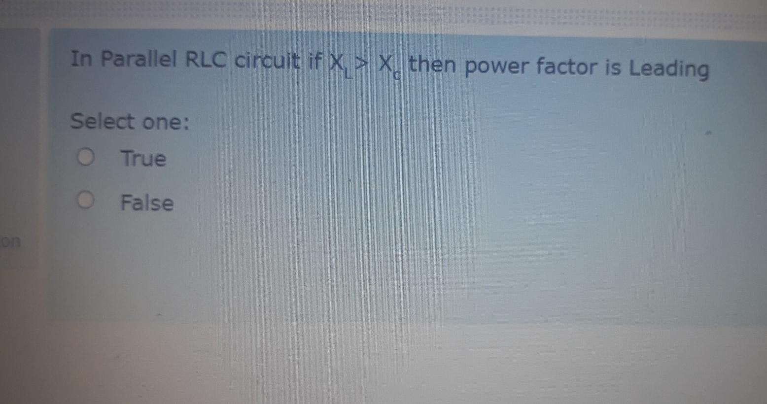 Solved In Parallel RLC circuit if X > X, then power factor | Chegg.com