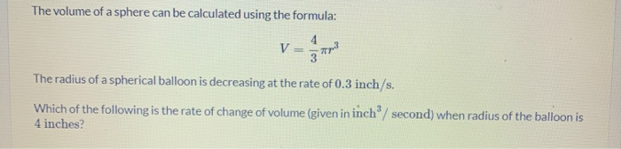 Solved The volume of a sphere can be calculated using the | Chegg.com