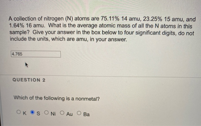 Solved A collection of nitrogen (N) atoms are 75.11% 14 amu, | Chegg.com