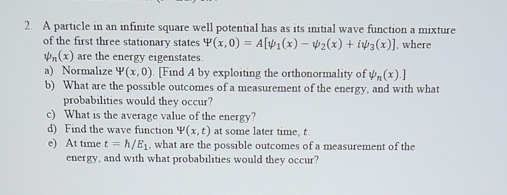 Solved 2. A particle in an infinite square well potential | Chegg.com