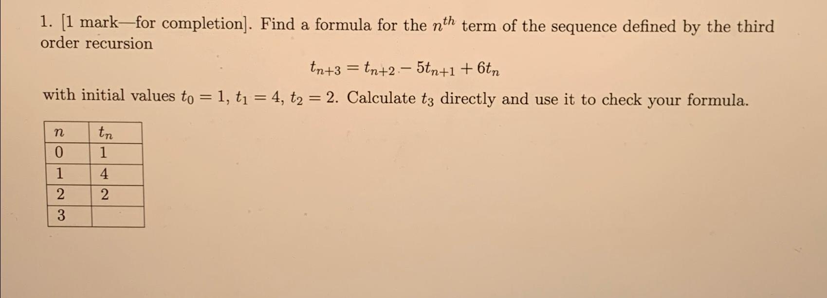 Solved [1 ﻿mark-for completion]. ﻿Find a formula for the | Chegg.com