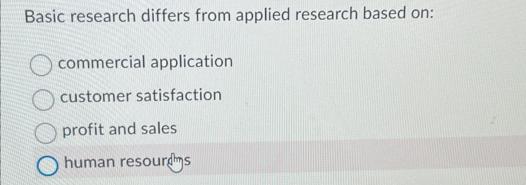 Solved Basic research differs from applied research based | Chegg.com