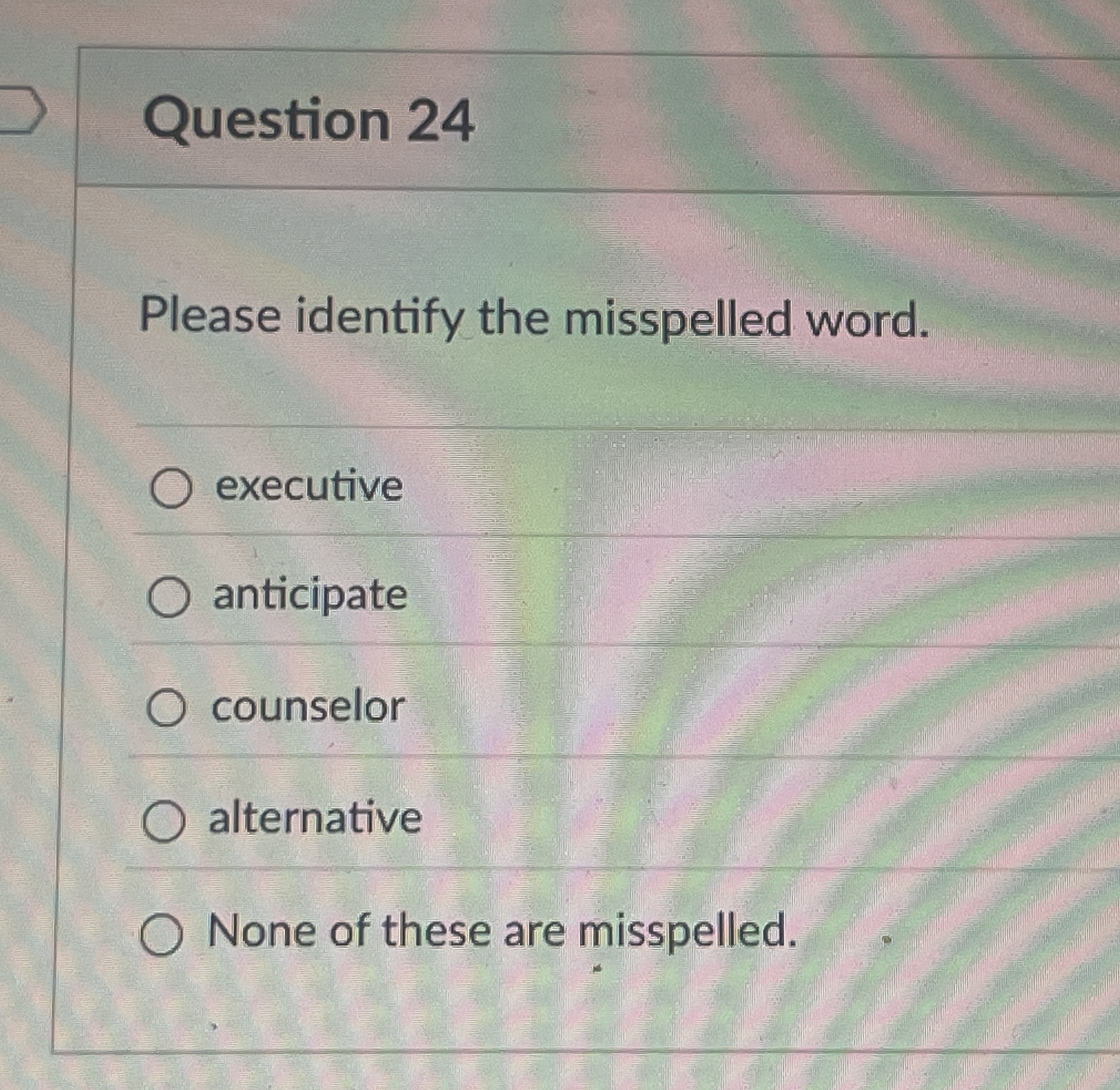Solved Question 24Please identify the misspelled | Chegg.com