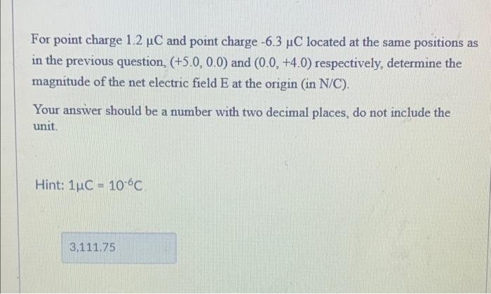 Solved For point charge 1.2 µC and point charge -6.3 µC | Chegg.com
