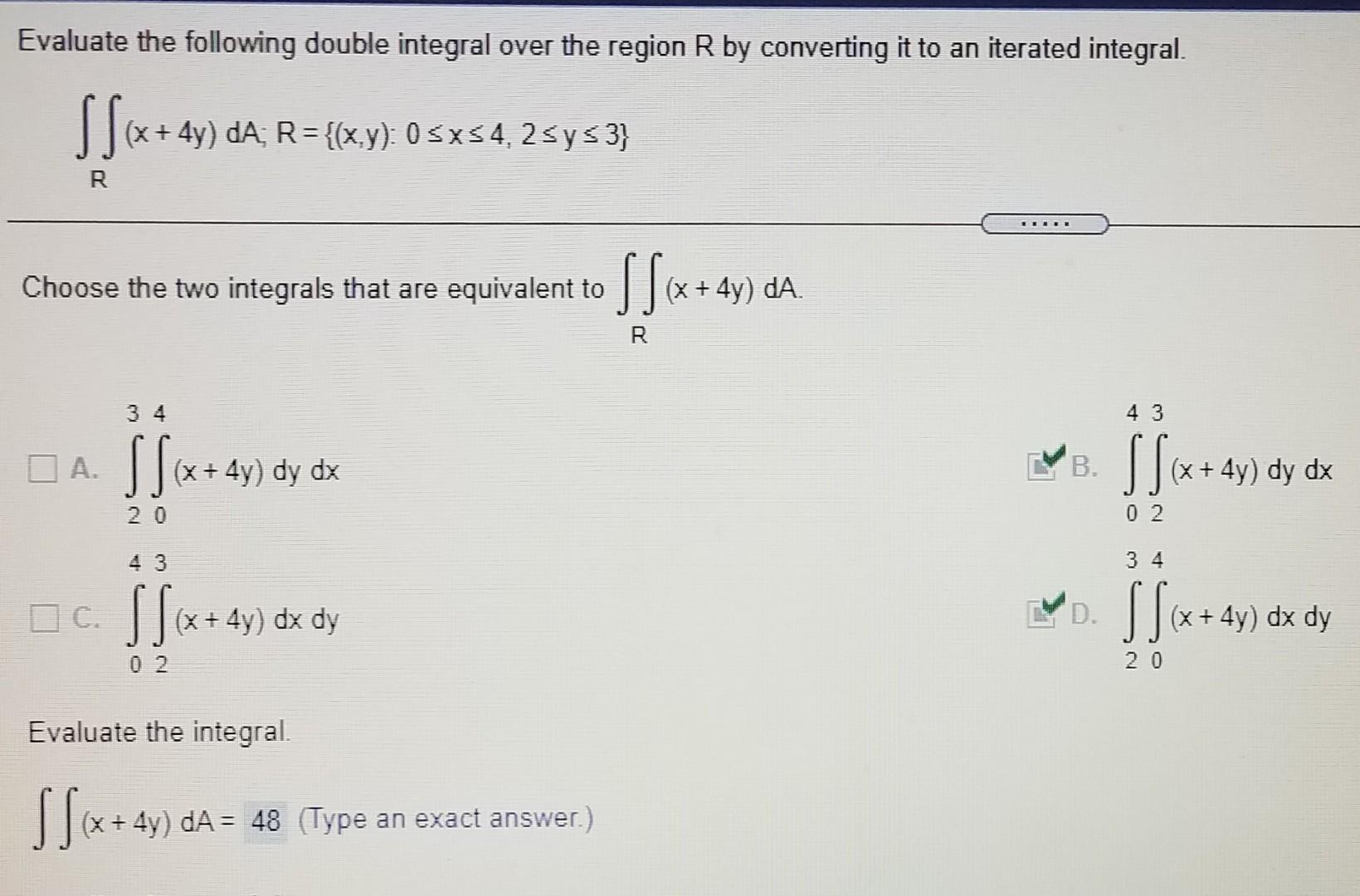 Solved Evaluate the following double integral over the | Chegg.com
