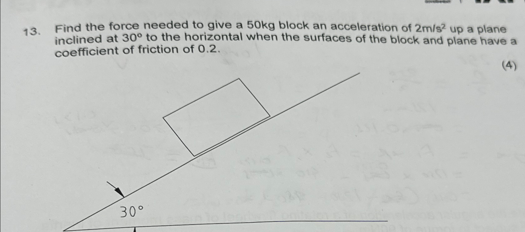 Solved Find the force needed to give a 50kg ﻿block an | Chegg.com
